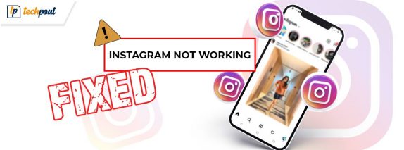 Why Is Instagram Not Working How To Fix This Issue Quickly Easily TechPout why-is-instagram-not-working-how-to-fix-this-issue-quickly-easily-techpout